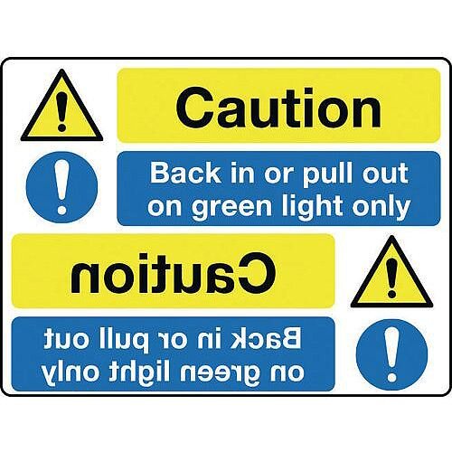 PVC Mirror Sign Header Caution Back In Or Pull Out On Green Light Only ...